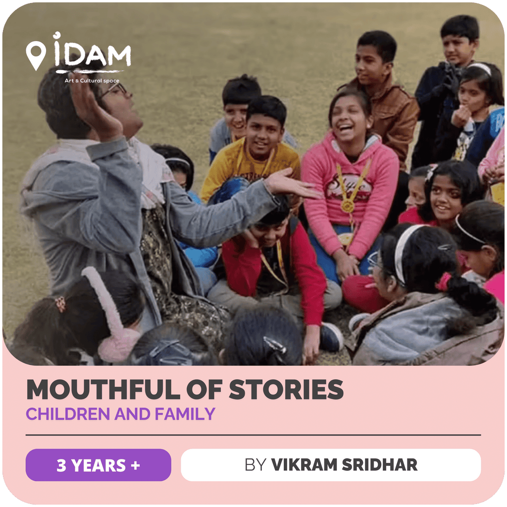 Mouthful of Stories for Families by Vikram Sridhar at IDAM, Chennai – fundaspring