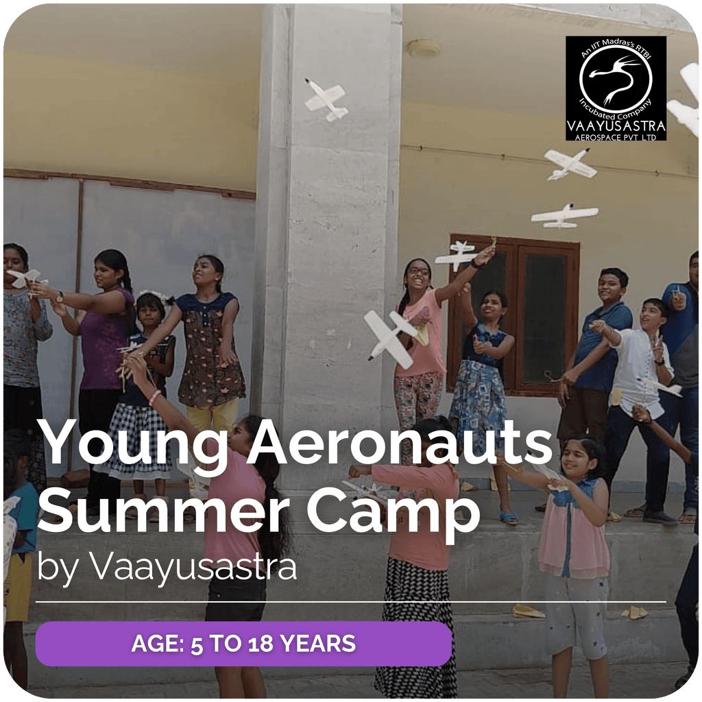 Young Aeronauts Kids Summer Camp by Vaayusastra, Perungudi, Chennai – fundaspring