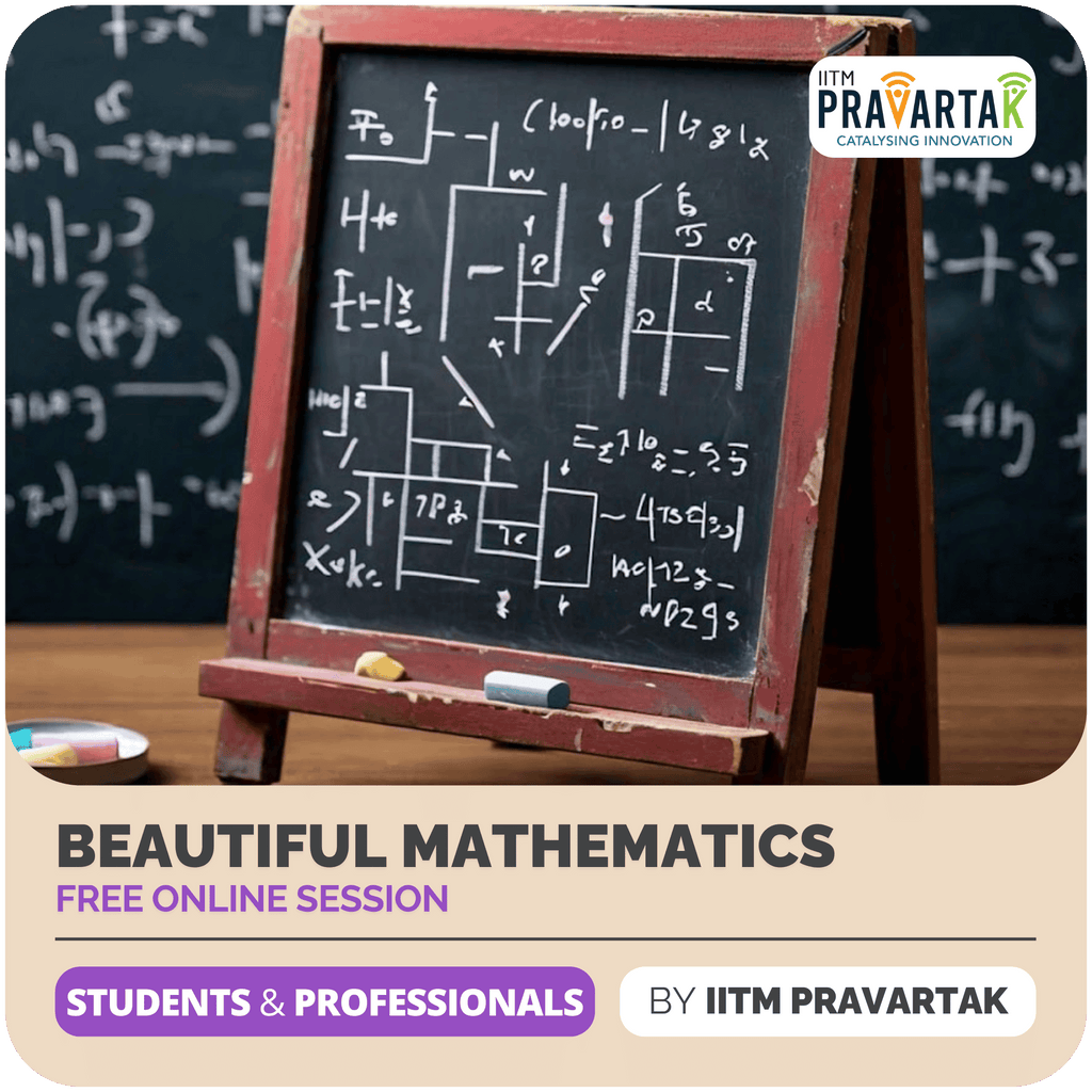 Free Online Session: Beautiful Mathematics by IIT Madras Pravartak ...