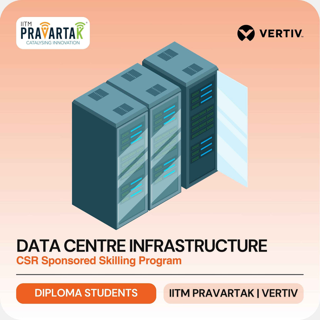 Data Centre Infrastructure Skilling Program | IITM Pravartak & Vertiv ...